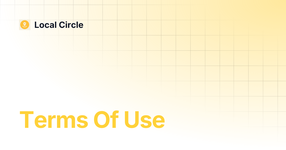 Terms Of Use | Local Circle
